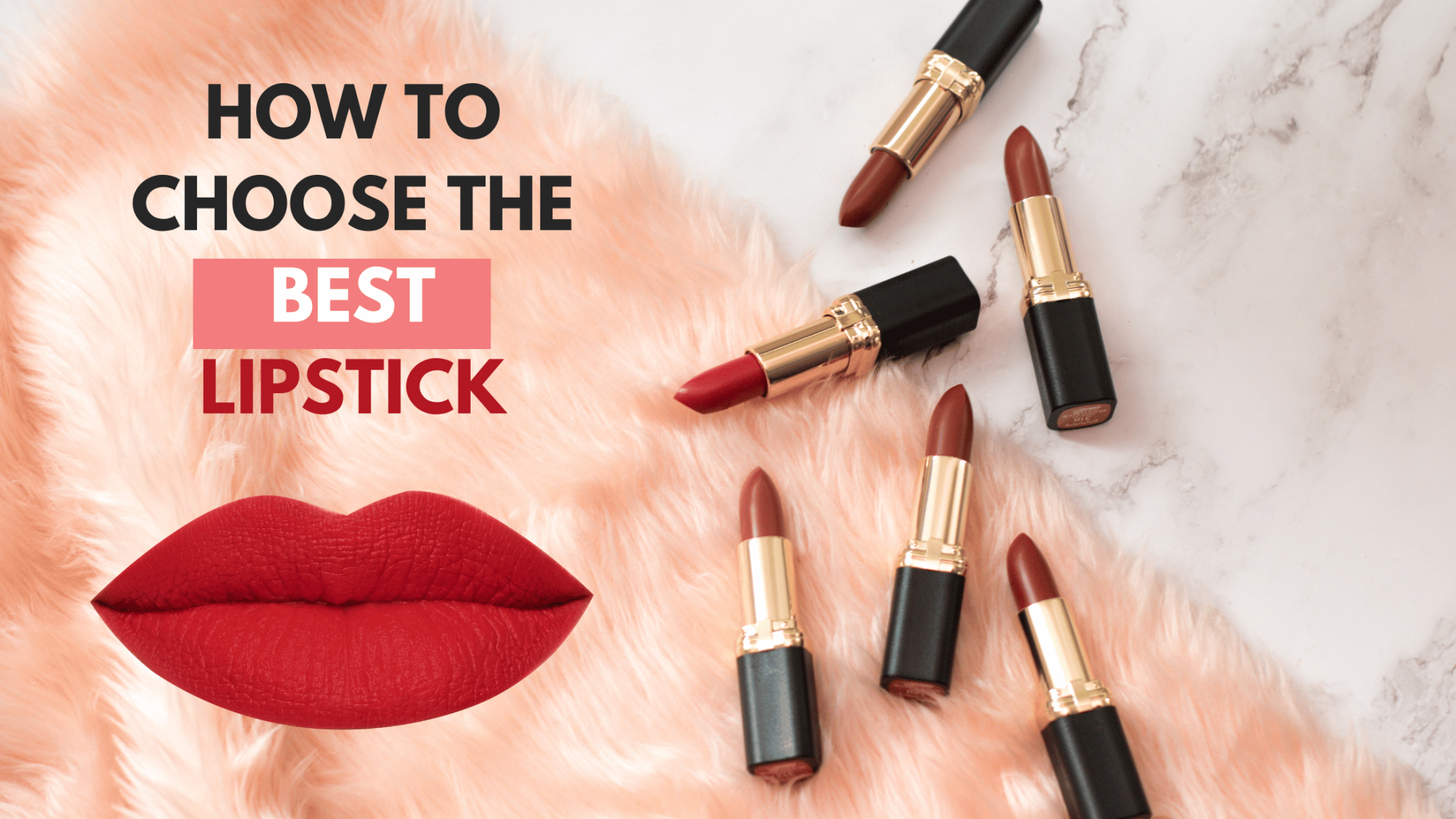 Top 5 Lipsticks: How to Choose the Best Lipstick and Recommendations ...