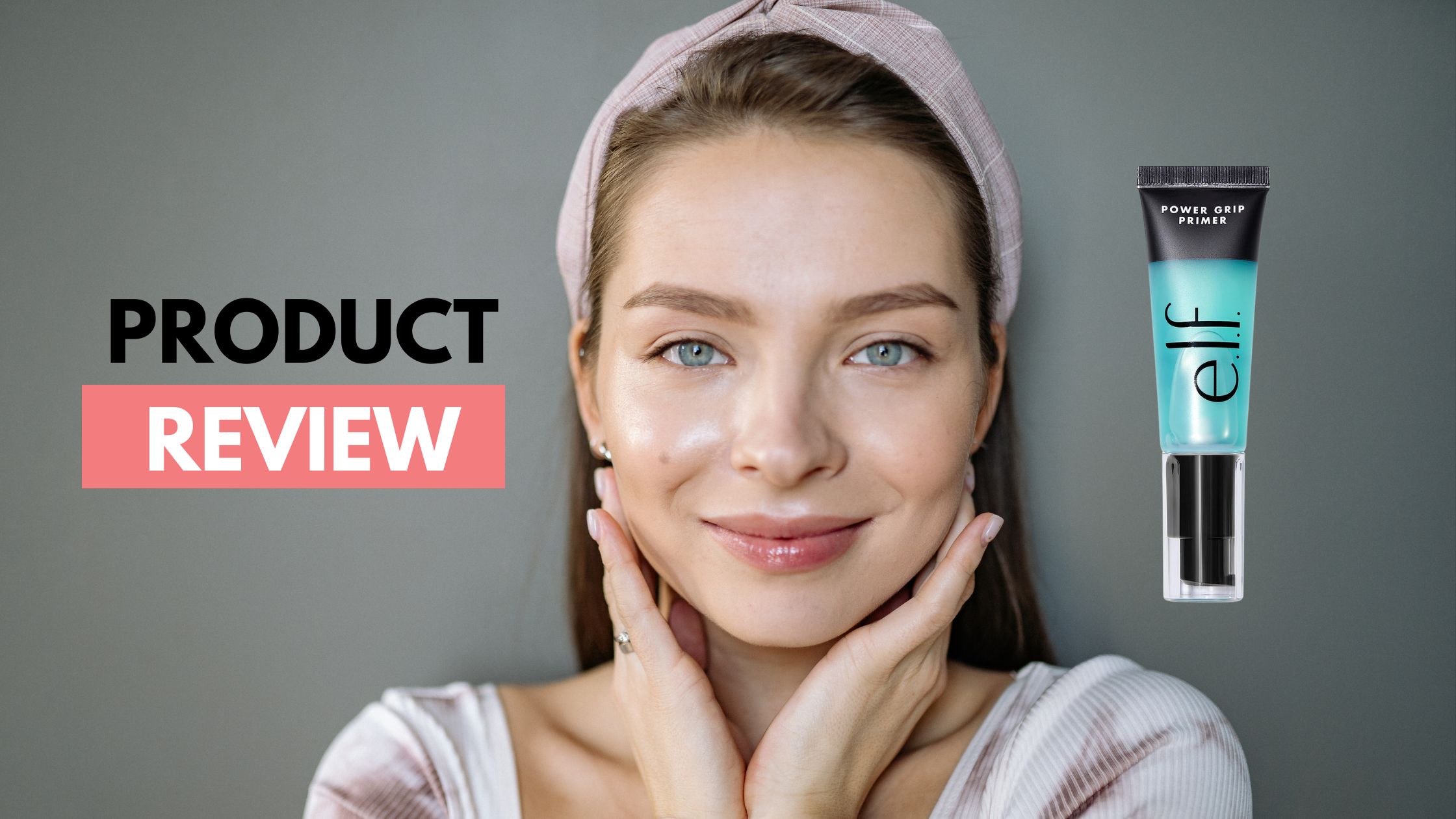 Product Review: e.l.f. Cosmetics Power Grip Primer - Cosmetics Report